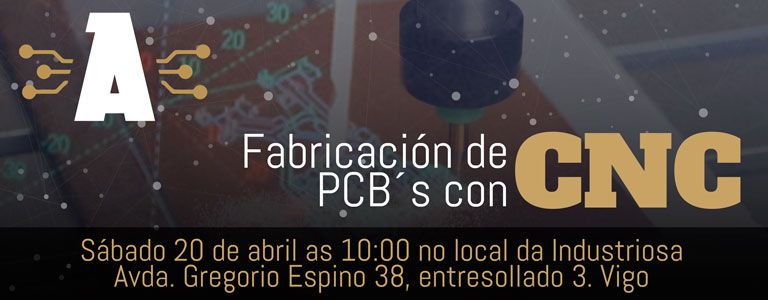 Obradoiro Fabricación de PCB´s con CNC | A Industriosa